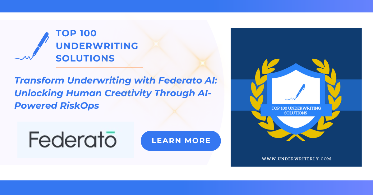Transform Underwriting with Federato AI: Unlocking Human Creativity Through AI-Powered RiskOps ...